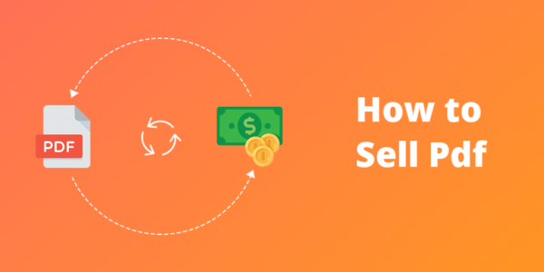 How to Sell PDF Files? Not Many, Just 8 Simple Steps!
